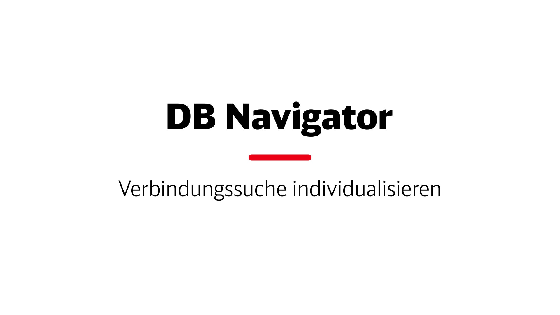 Erklärvideos zu Funktionen der neuen App DB Navigator